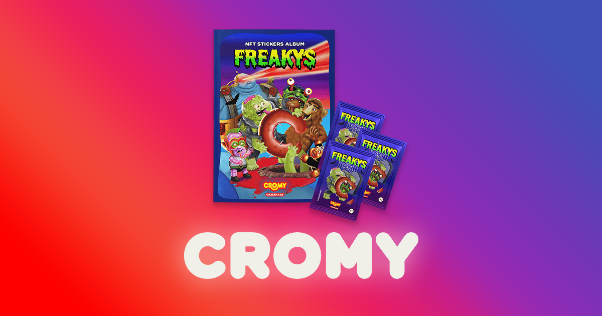 Cromy | Freakys Collection